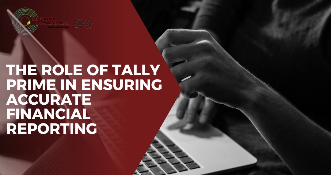 Tally Prime for Accurate Financial Reporting